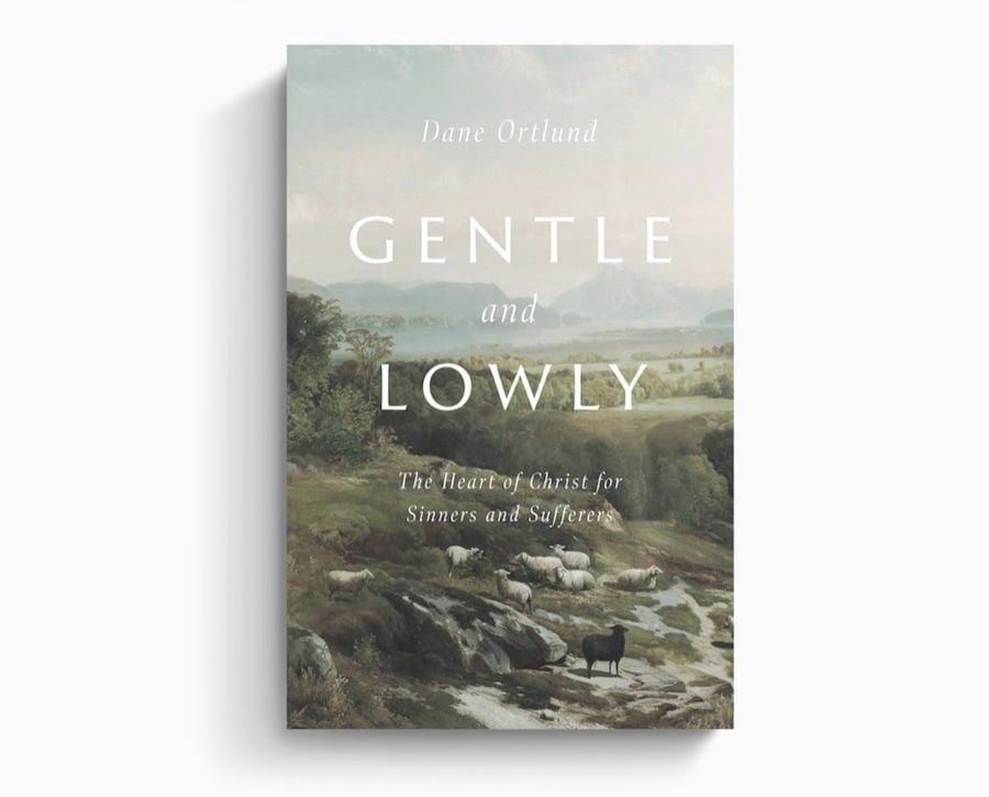 Gentle and Lowly by Dane Ortlund